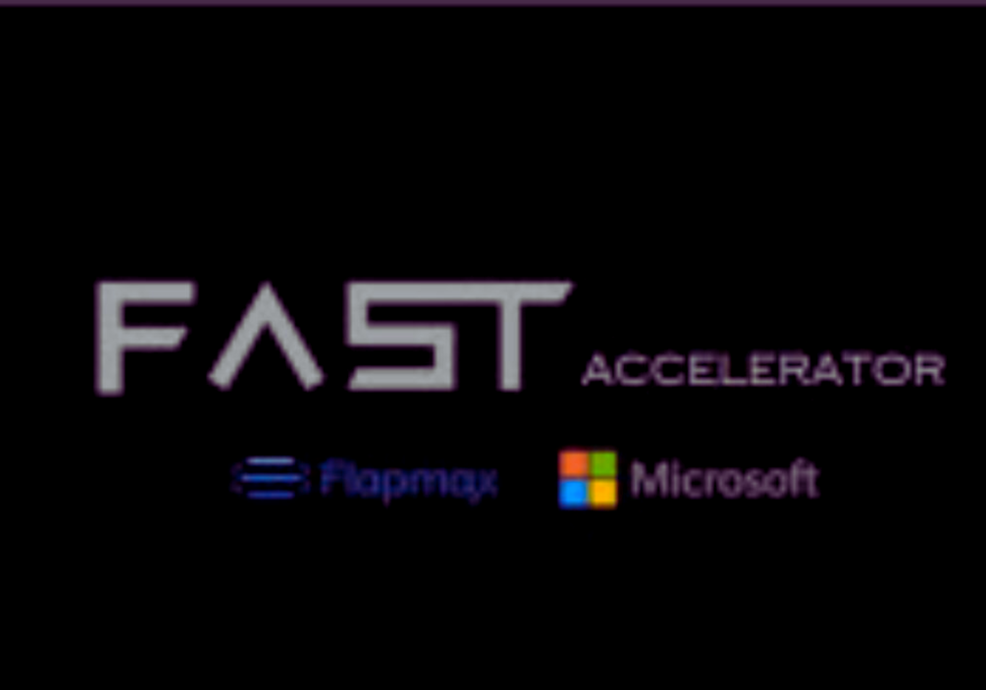 Flapmax, Microsoft Invite Application For 2nd Cohort Of FAST ...